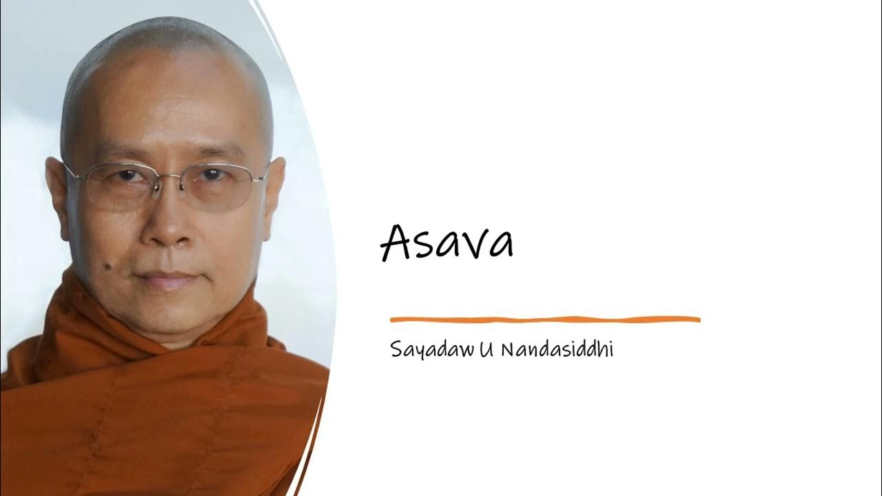 Asava | Sayadaw U Nandasiddhi - YouTube