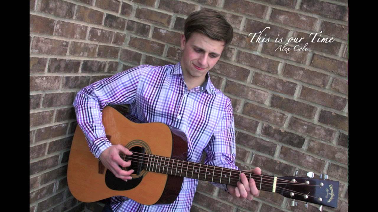 This is Our Time - Alex Cole - YouTube