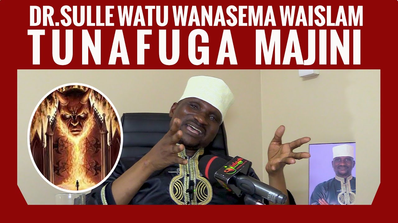 DR.SULLE WATU WENGI WANAJUA WAISLAM TUNAFUGA MAJINI#nondozadrsulle ...
