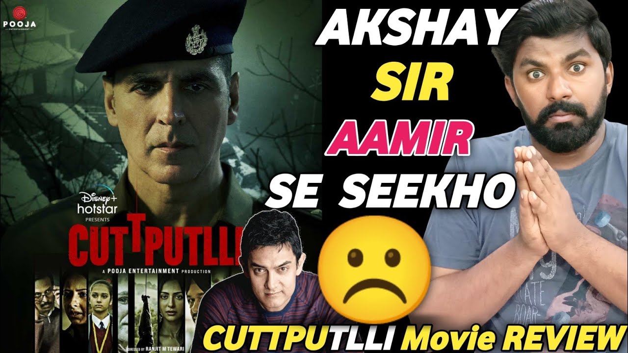 Cuttputlli Review | Cuttputlli Full Movie Review | Akshay Kumar | Rakul ...