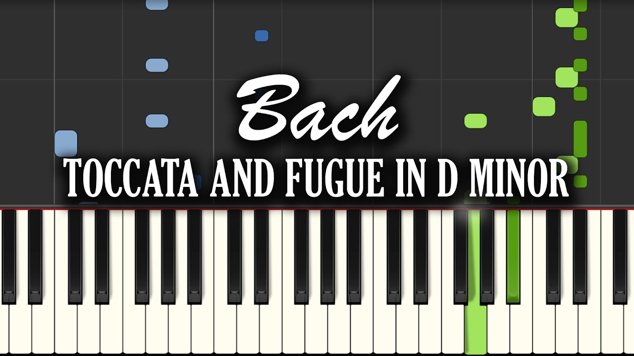 Bach. Toccata and Fugue in D minor. Synthesia piano Tutorial - YouTube