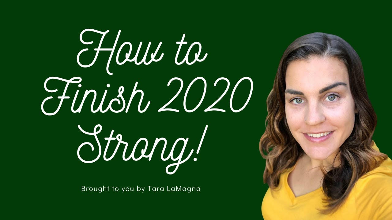 How to Finish 2020 Strong! - YouTube
