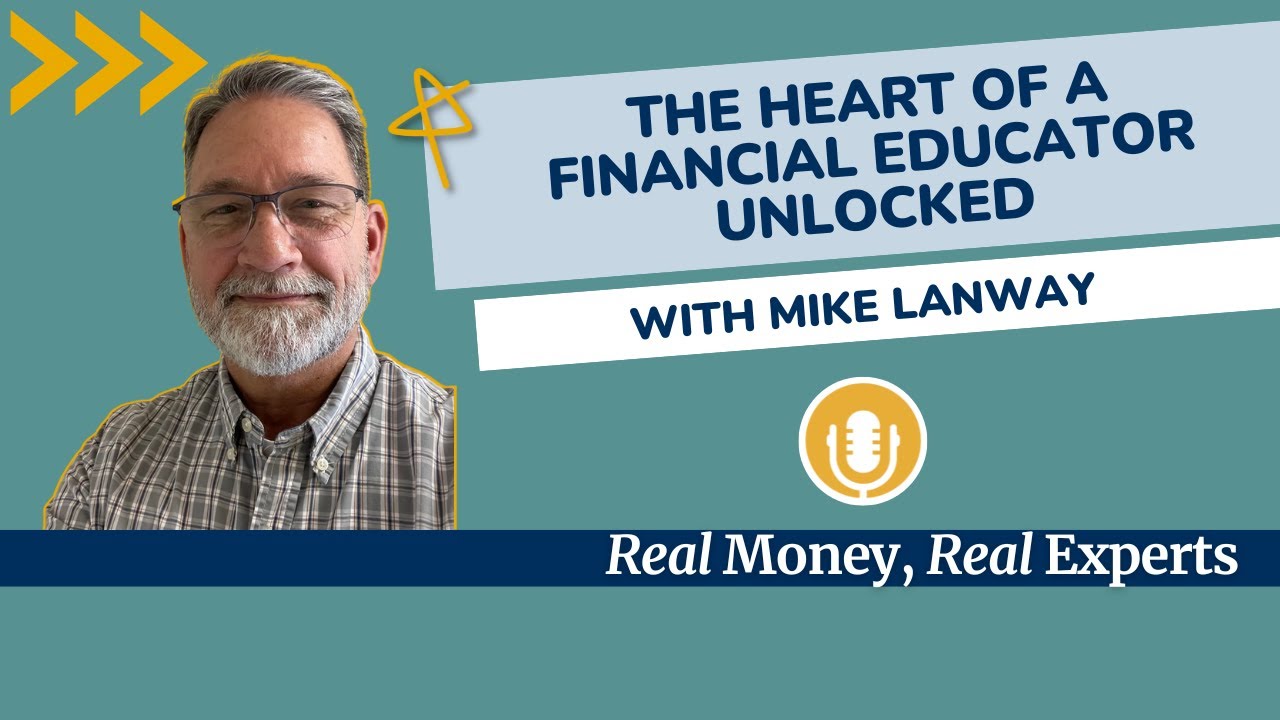 The Heart of A Financial Educator Unlocked with Mike Lanway - YouTube
