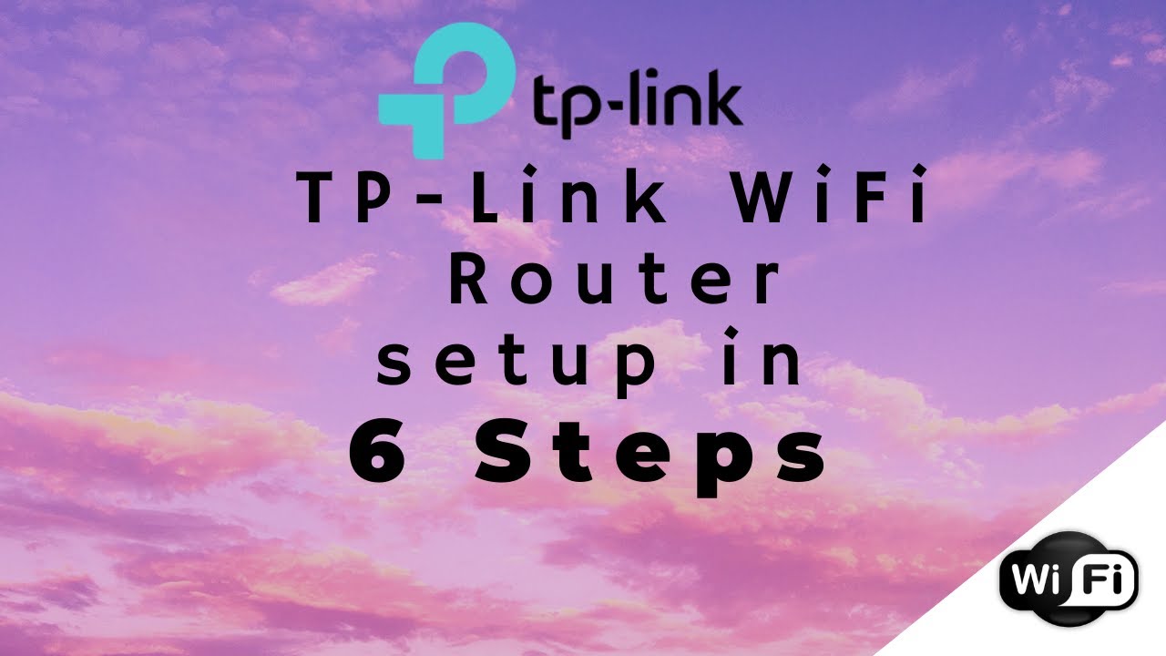 How to setup TP-LINK WiFi Router in 6 steps. - YouTube