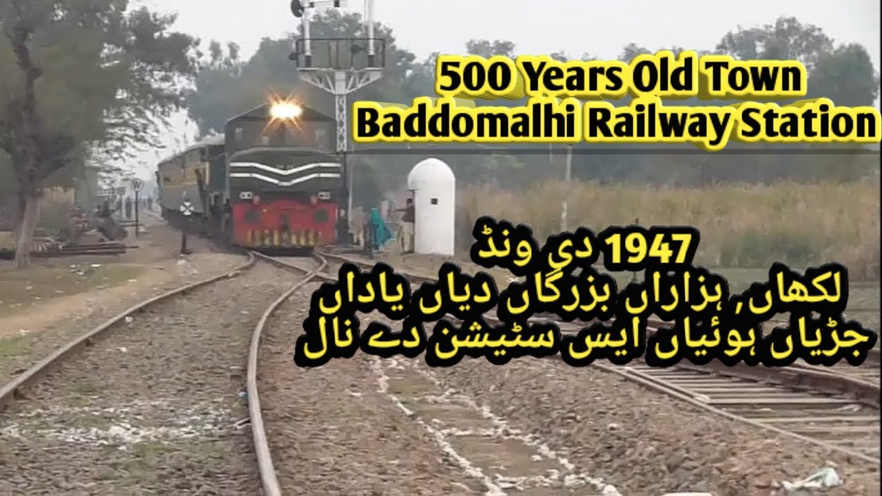 Baddomalhi Railway Sation || A tribute to all Refugees of 1947 ...