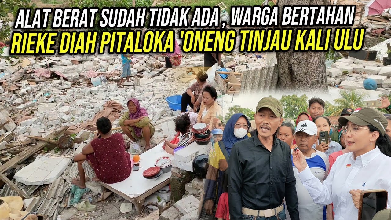 RIEKE 'ONENG BERKUNJUNG | ALAT BERAT SUDAH TIDAK ADA WARGA MASIH ...