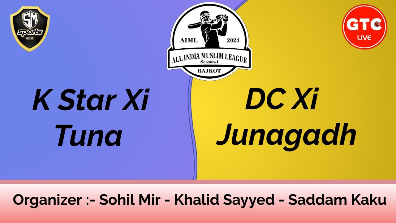 K Star Xi Tuna Vs DC Junagadh || All India Muslim League Rajkot 2024 || - YouTube