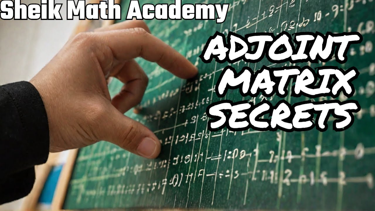 Adjoint Matrix Questions for JEE | Concept, Tricks & Problem Solving ...