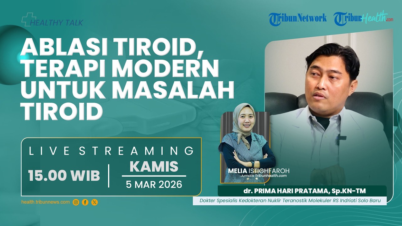 🔴HEALTHY TALK: Ablasi Tiroid, Terapi Modern untuk Masalah Tiroid - YouTube