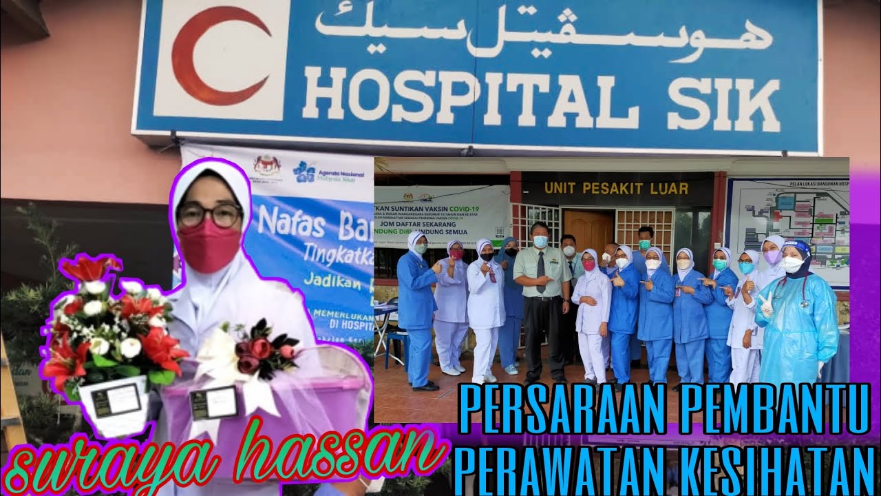 persaraan pembantu perawatan kesihatan suraya hassan hospital sik kedah ...