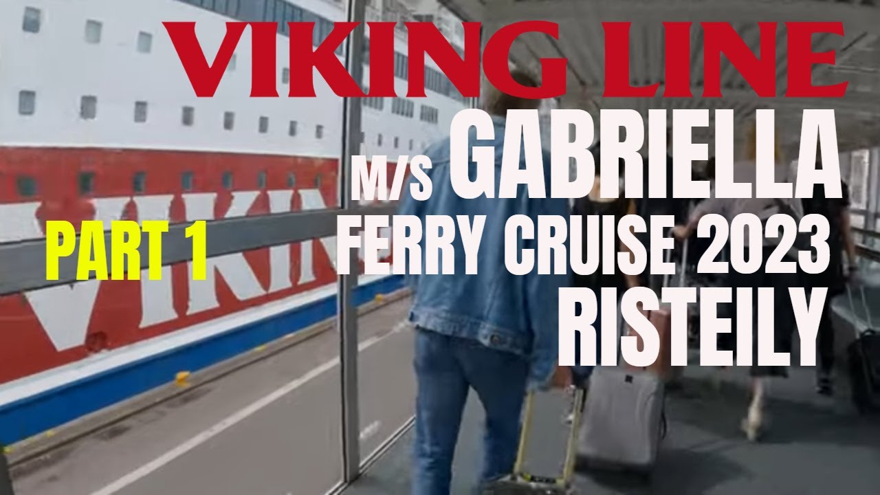 Viking Line Gabriella ferry risteily 🇫🇮 2023 part 1 - YouTube