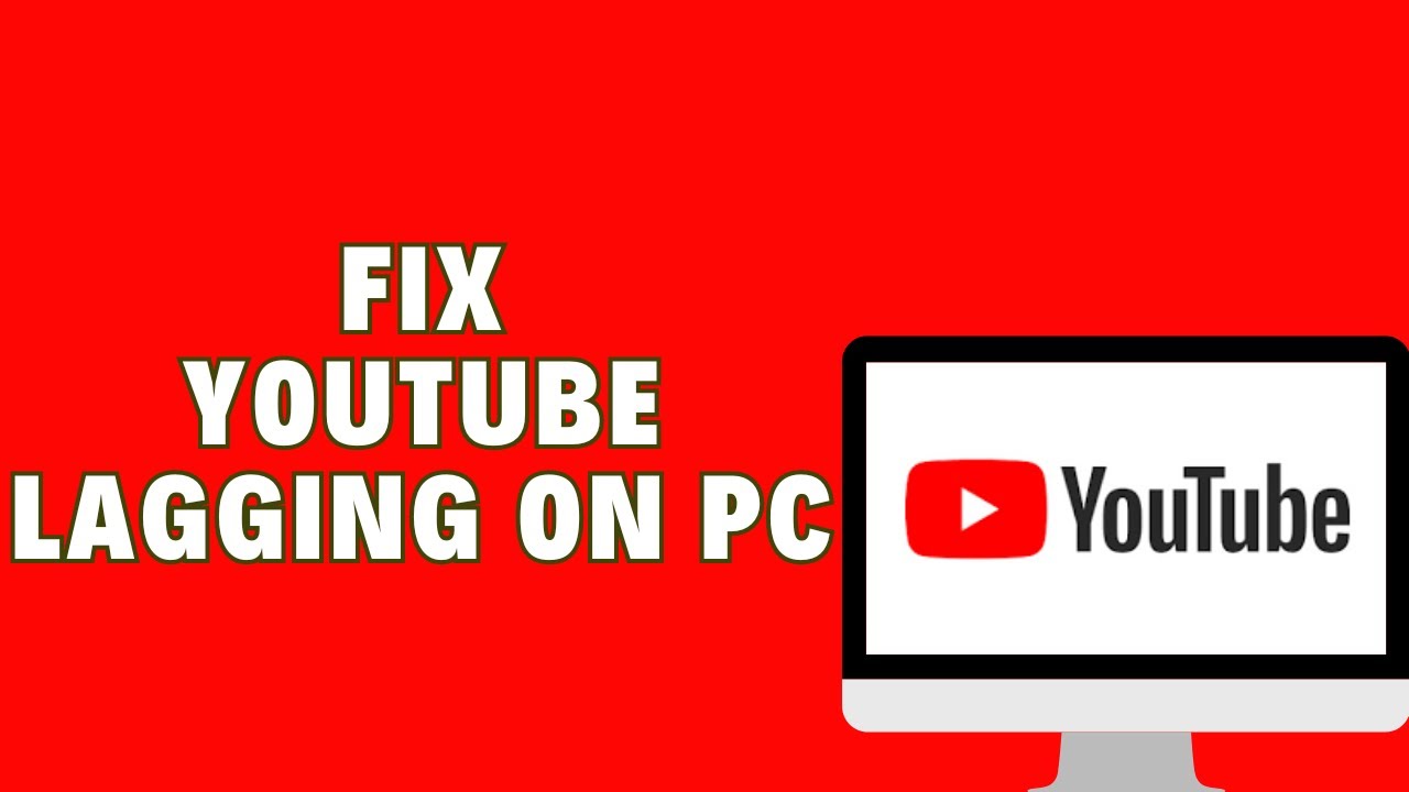 How To Fix YouTube Lagging PC 2024 | FIX THIS NOW! - YouTube