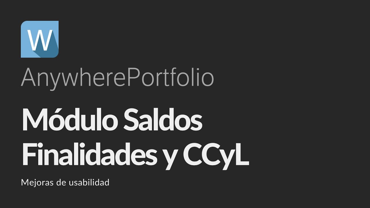 Anywhere Portfolio - Módulo Saldos Finalidades (CIM) y CCyL - YouTube