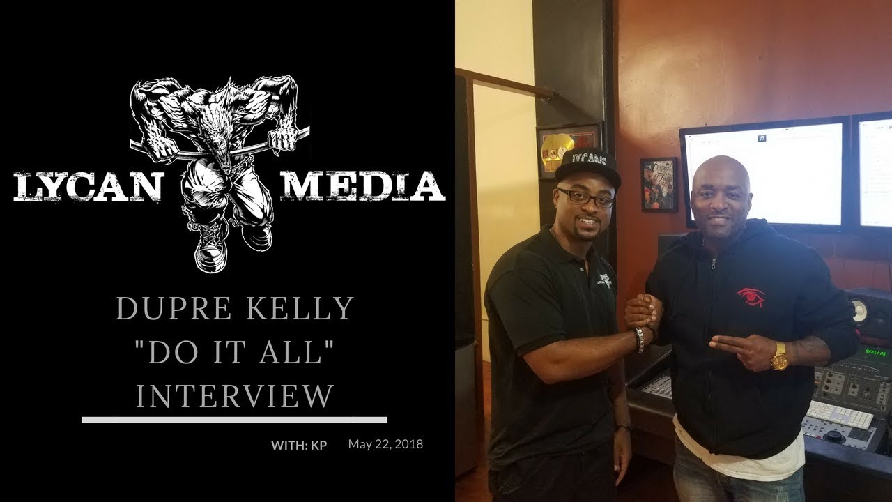 Dupre Kelly x DoItAll x LYCANMEDIA Interview Part 1 - YouTube