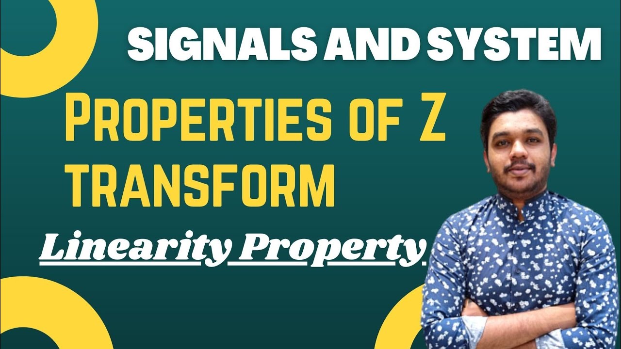 Linearity property of z transform | Properties of z transform | Signals and System | Mathspedia ...