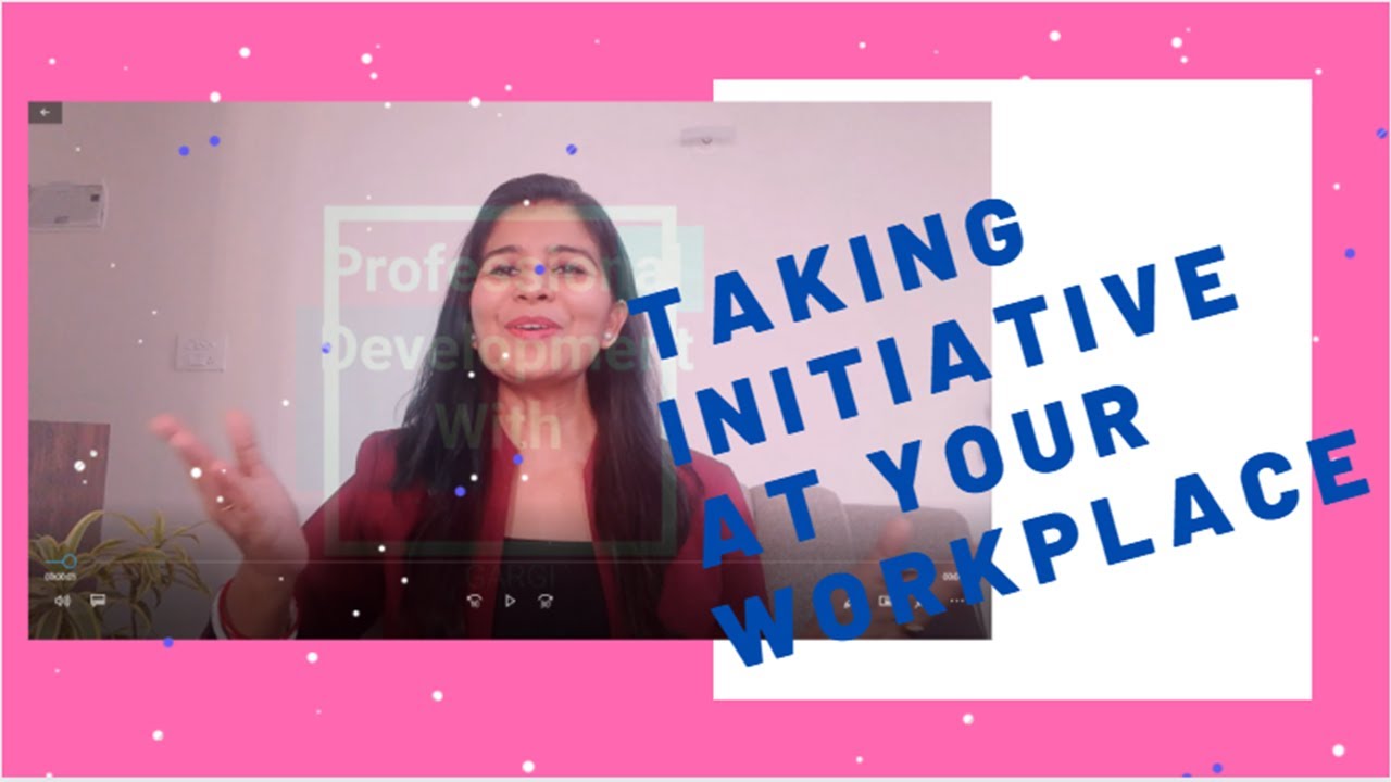 Taking Initiative at Your Workplace - YouTube