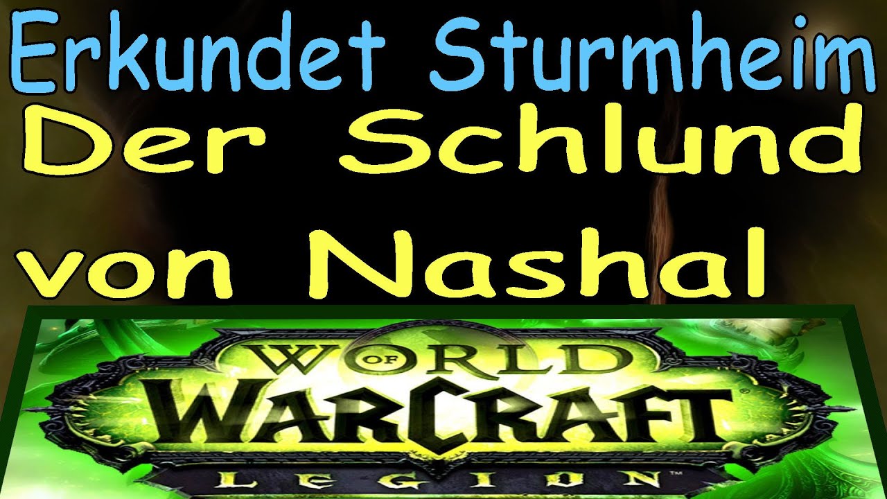 WoW - Der Schlund von Nashal - Erkundet Sturmheim | Maw of Nashal ...