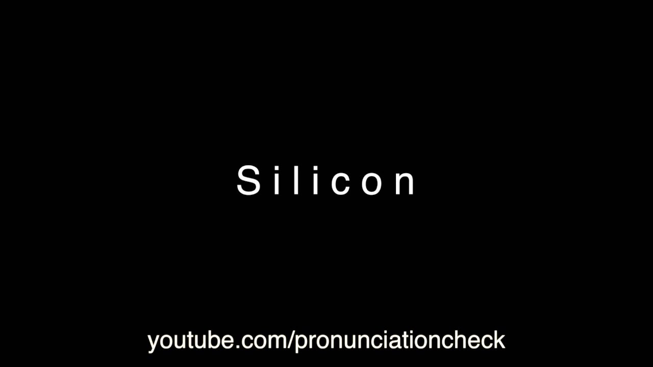 How To Pronounce Silicon - YouTube