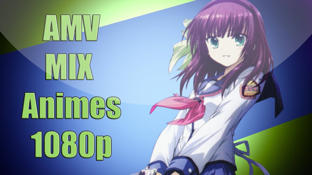 AMV Mix Animes [1080p] - YouTube
