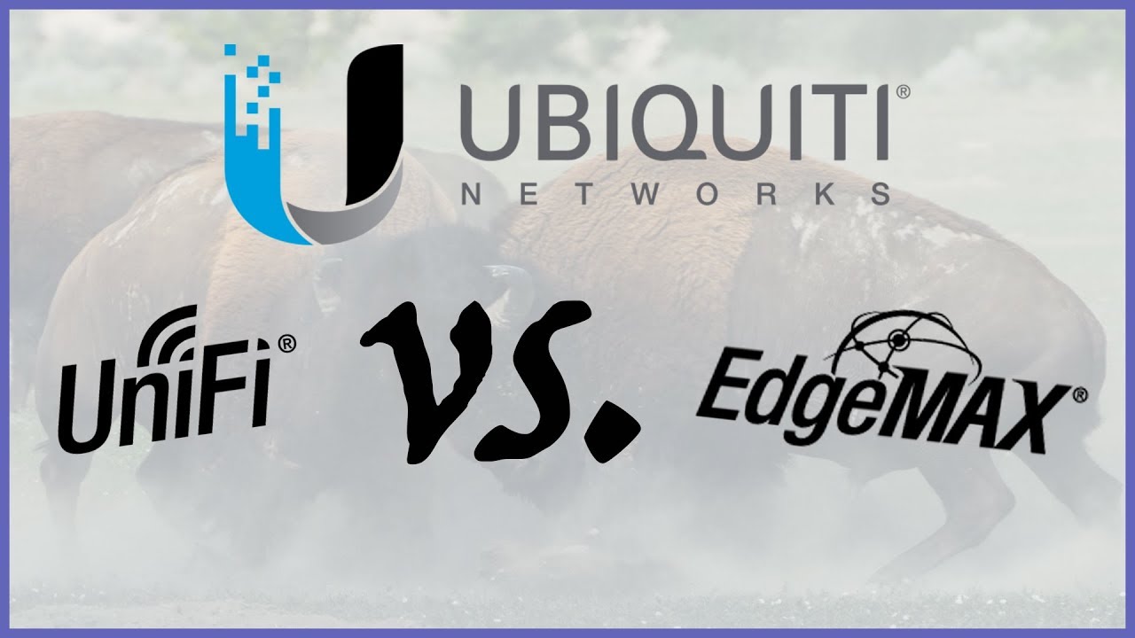 Ubiquiti: Unifi vs EdgeMax - YouTube