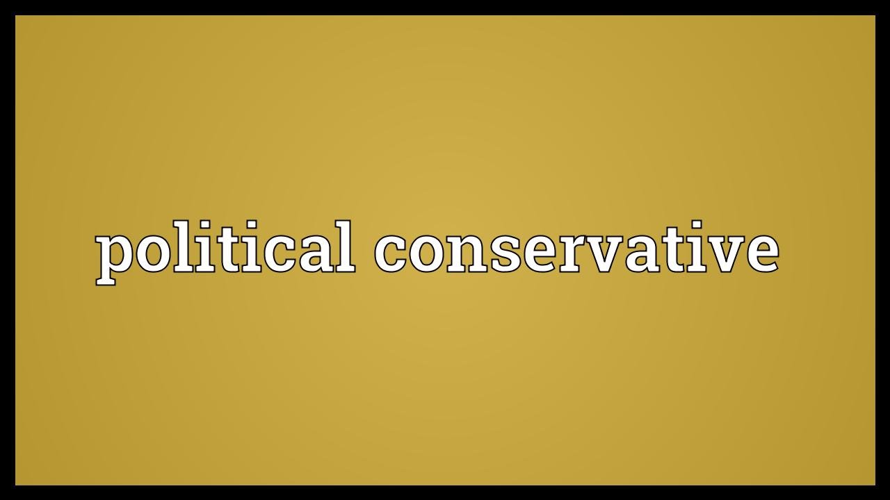 Political Conservative Meaning YouTube political-conservative-meaning-youtube