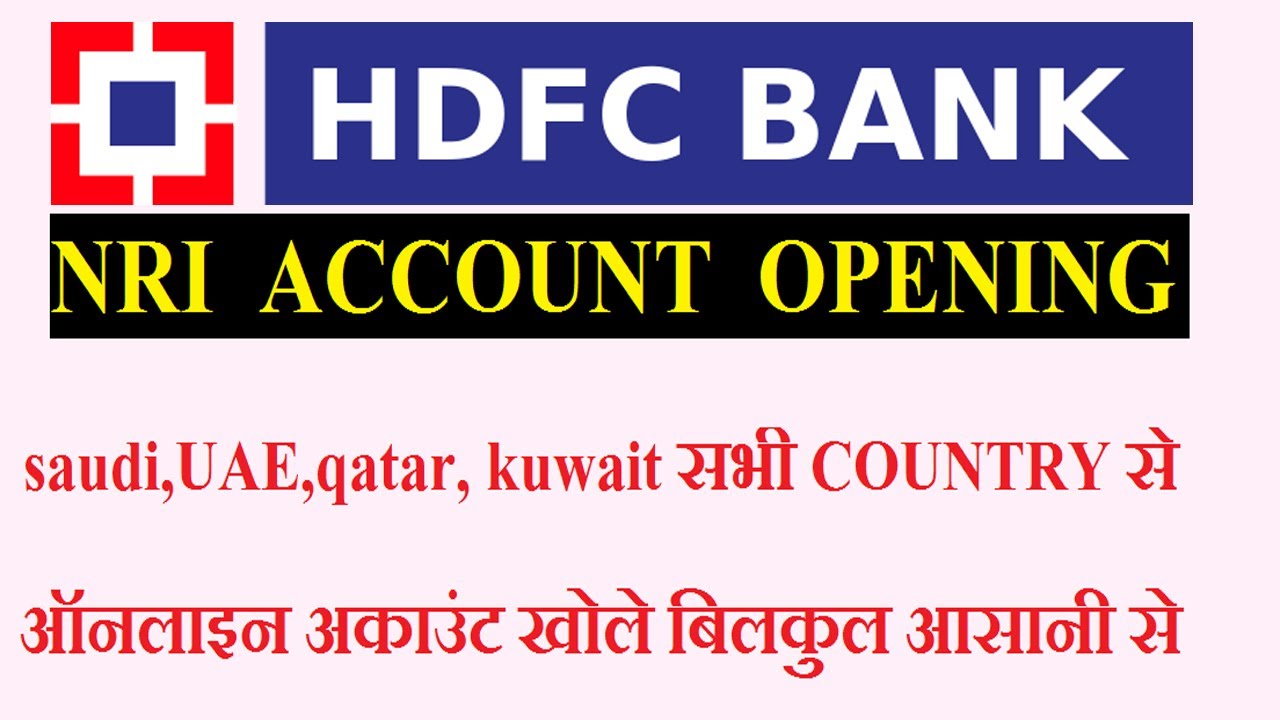 online nri account open from saudi arabia | hdfc bank online open ...