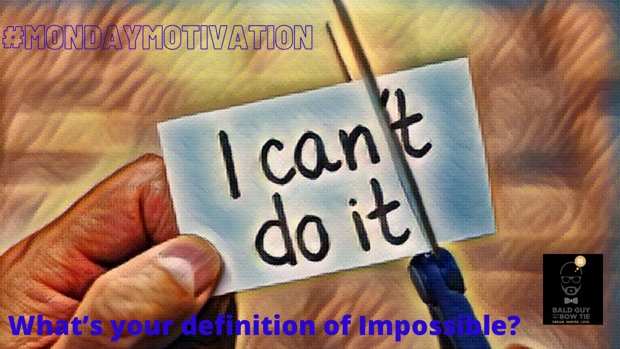 What’s your definition of IMpossible? - YouTube