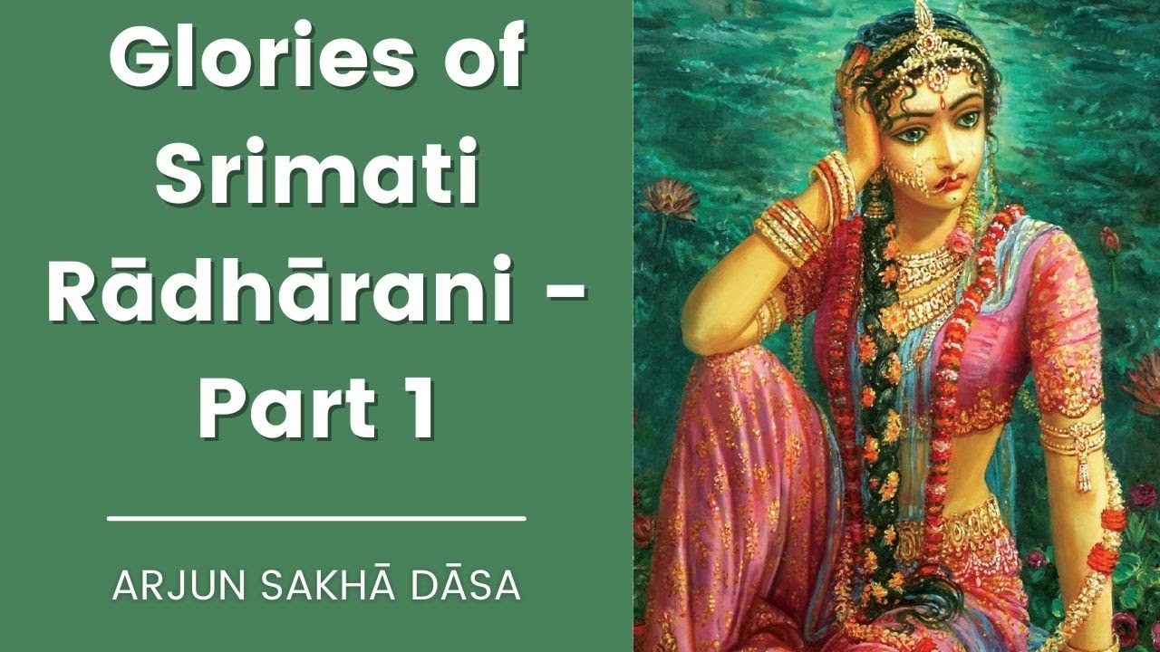 Glories of Srimati Rādhārani - Part 1 ~ Sri Radhashtami | ISKCON ...