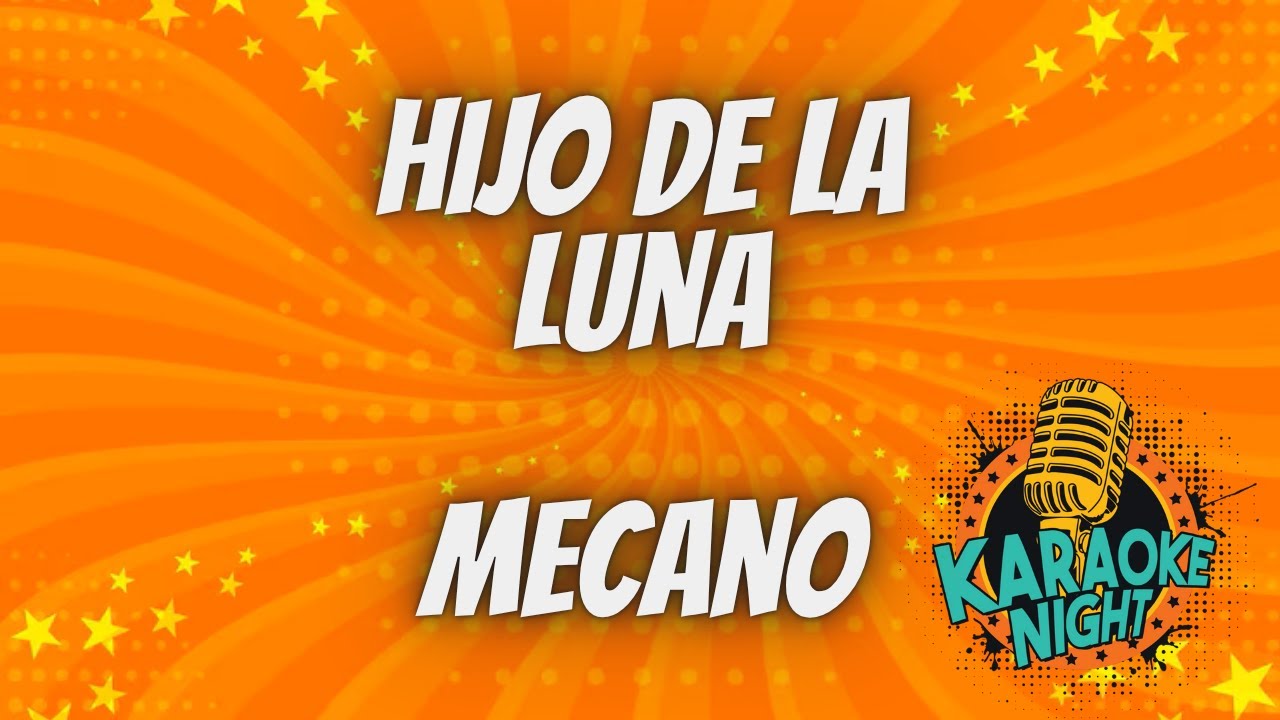 Hijo de la Luna - Mecano (Karaoke) - YouTube