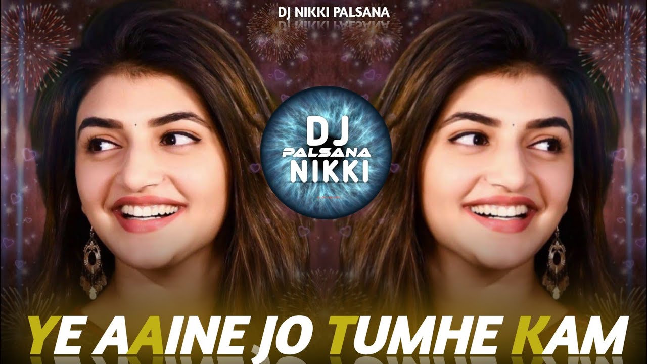️YE AAINE JO TUMHE KAM PASAND REMIX (ये आईने जो तुम्हे हम) सदाबहार ...