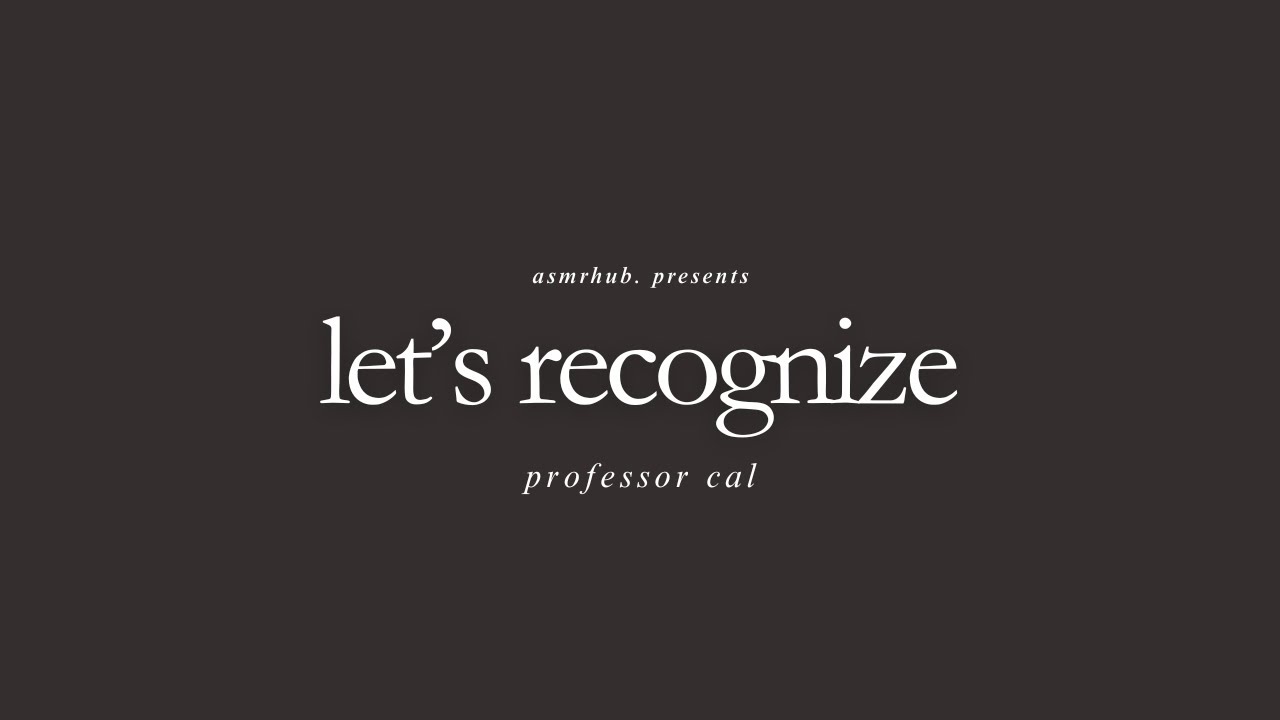 let's recognize: professor cal - YouTube