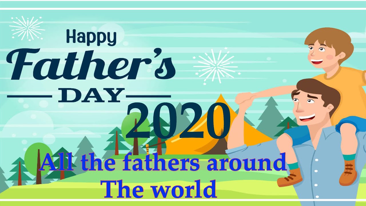 HAPPY FATHERS DAY 2020 - YouTube