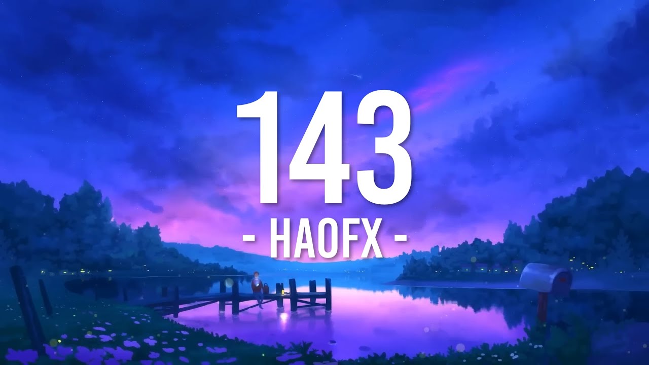 HaoFX - 143 (Lyrics) - YouTube Music
