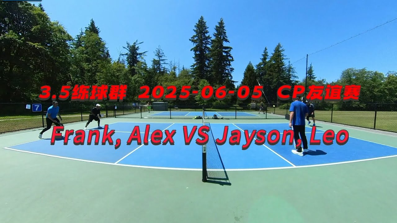2025 06 05 CP 友谊赛#6 Frank & Alex VS Jayson & Leo - YouTube