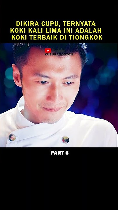 DIKIRA CUPU, TERNYATA KOKI KALI LIMA INI ADALAH KOKI TERBAIK DITIONGKOK #alurceritafilm # ...