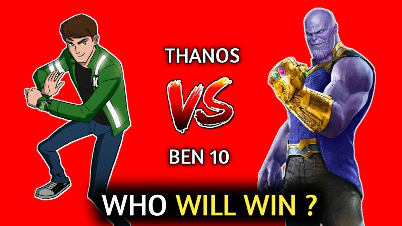 Thanos VS Ben 10 | Who Will Win ? In Hindi | By Lightdetail - YouTube