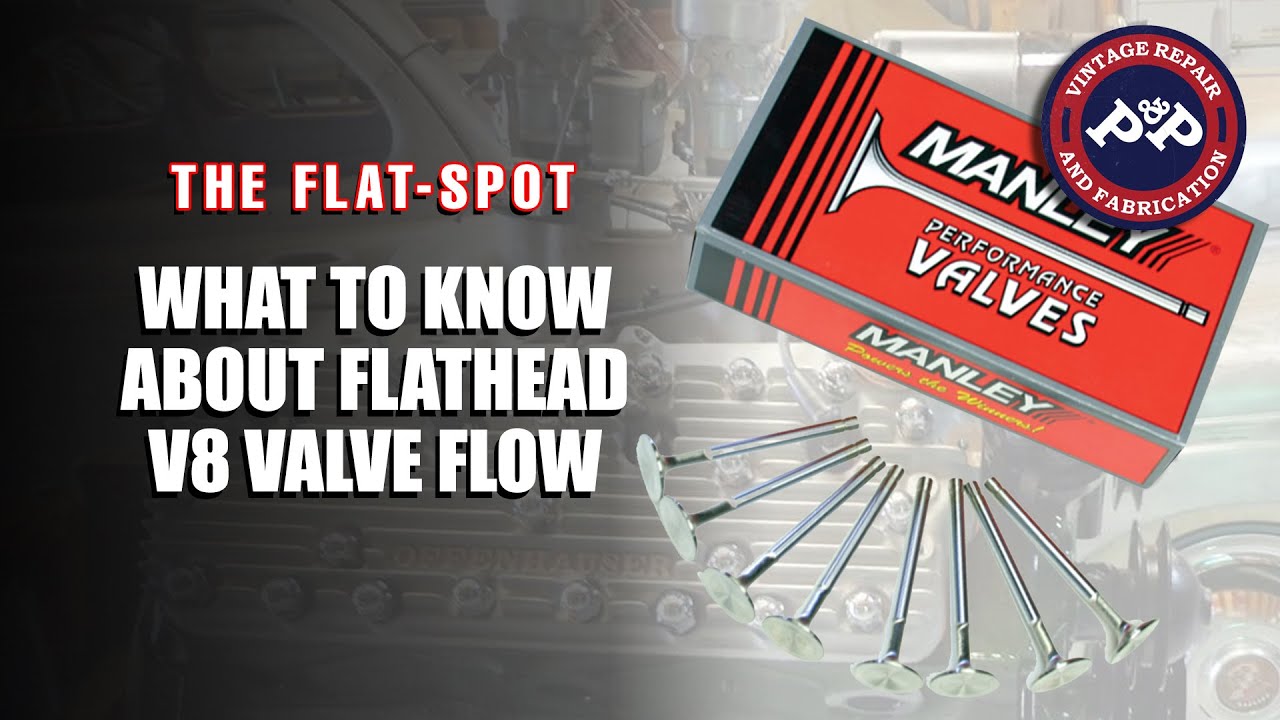 What To Know about Flathead V8 Valve Flow - YouTube