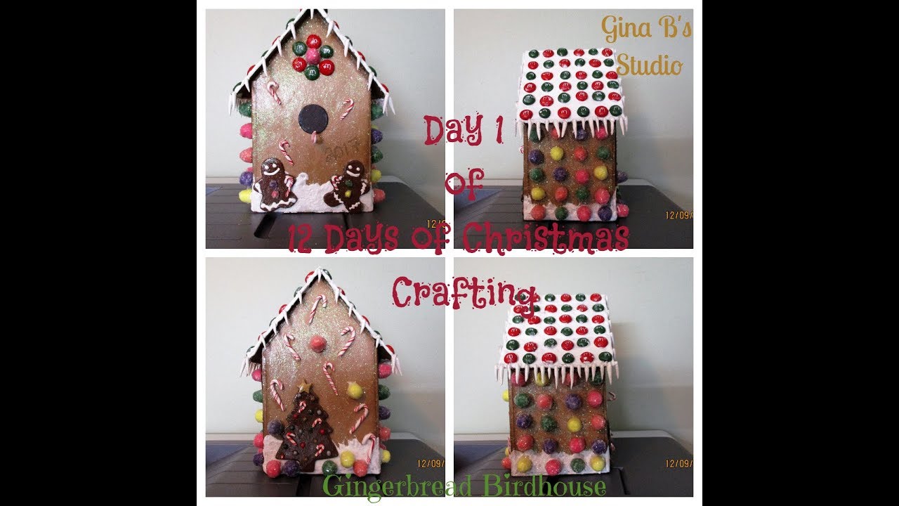 gingerbread birdhouse~Day 1 of 12 Days of Christmas Crafting - YouTube