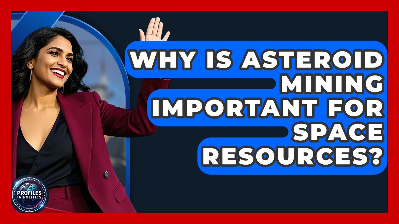 Why Is Asteroid Mining Important For Space Resources? - Profiles in ...