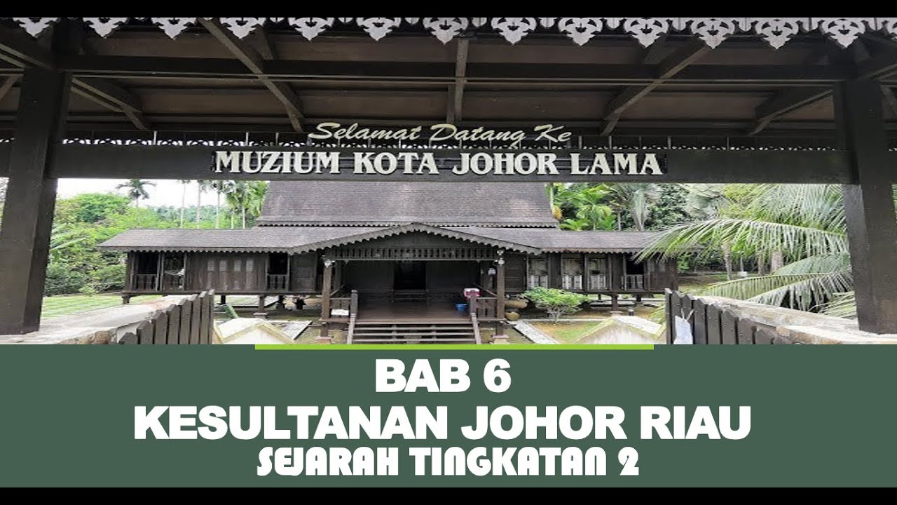 SEJARAH T2, BAB 6, Part 1 - Kesultanan Johor Riau (MRSM, KSSM) - YouTube