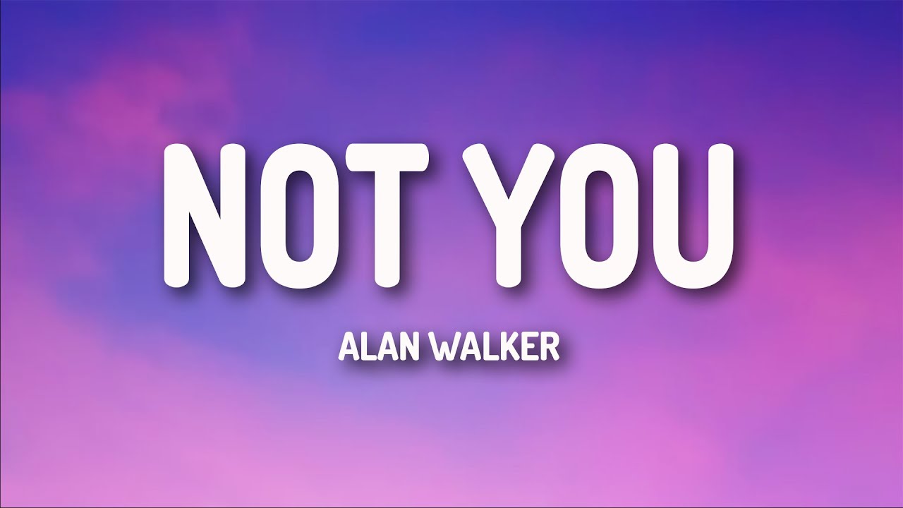 Alan Walker - Not You (Lyrics) ft. Emma Steinbakken - YouTube Music