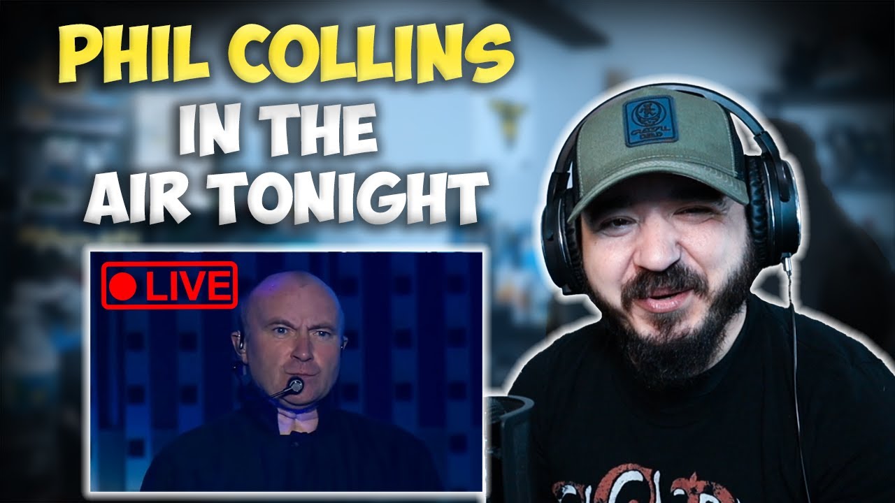 PHIL COLLINS - In The Air Tonight (Live) | FIRST TIME REACTION - YouTube