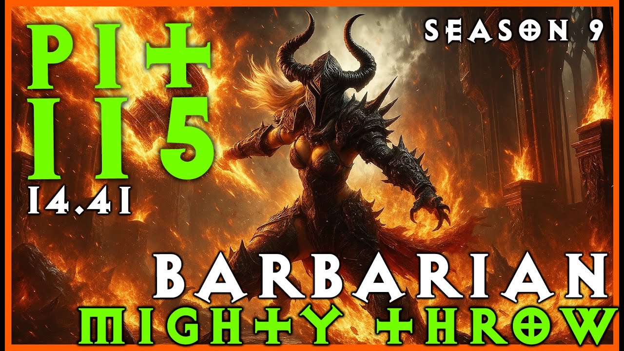 Diablo 4 – Season 9 – Pit 115- 14.41 Clear - Barbarian – Mighty Throw ...