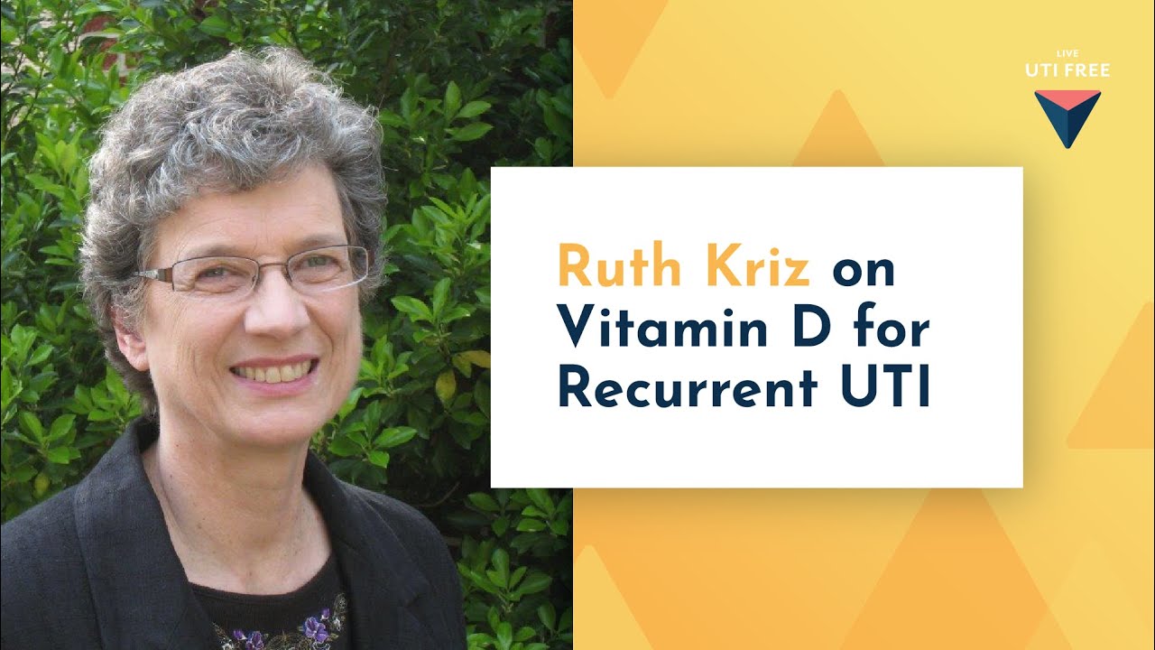 Ruth Kriz on Vitamin D for Recurrent UTI - YouTube