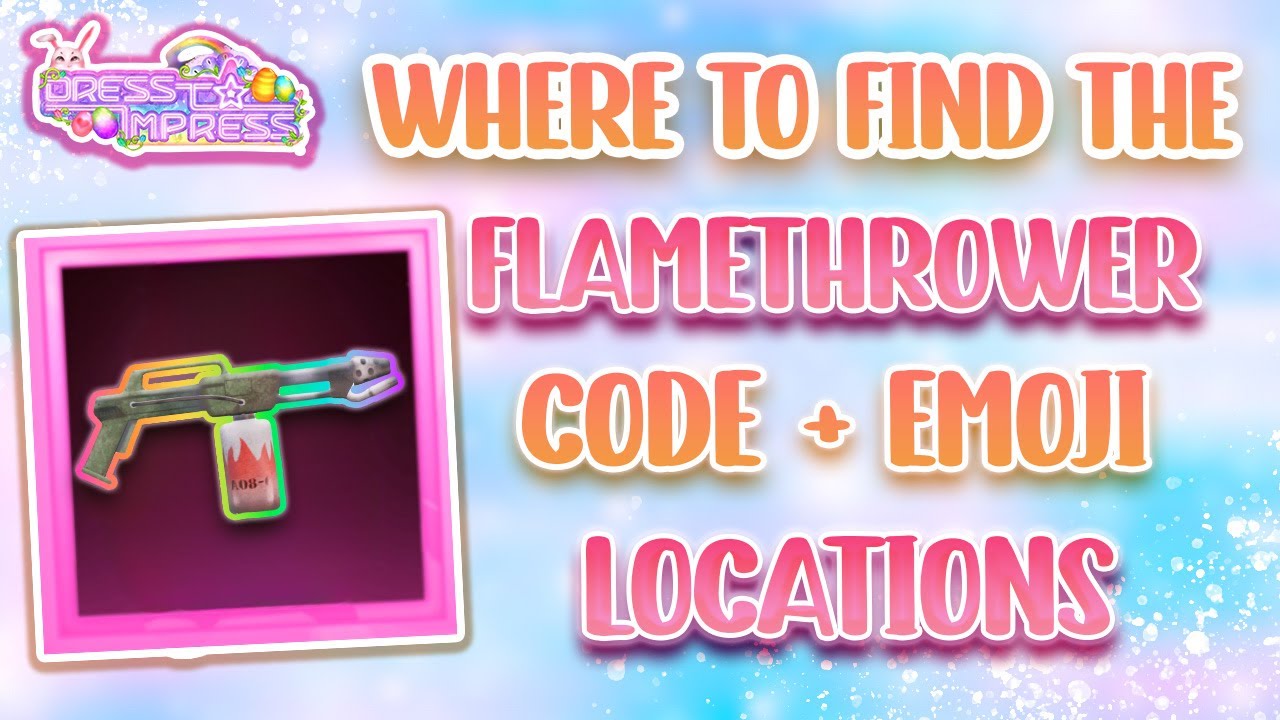 HOW TO GET THE FLAMETHROWER CODE IN DRESS TO IMPRESS + ALL EMOJI LOCATIONS 👗 | roblox ♡ - YouTube