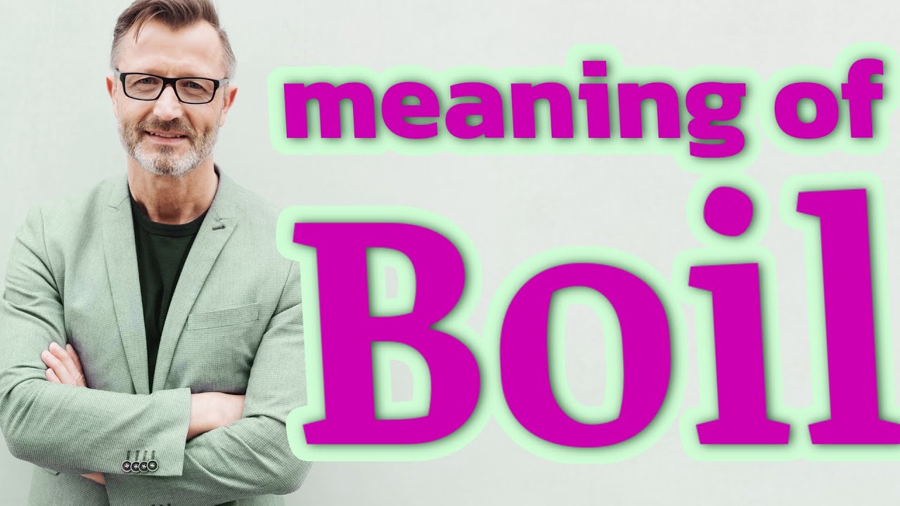 Boil | Meaning of boil - YouTube