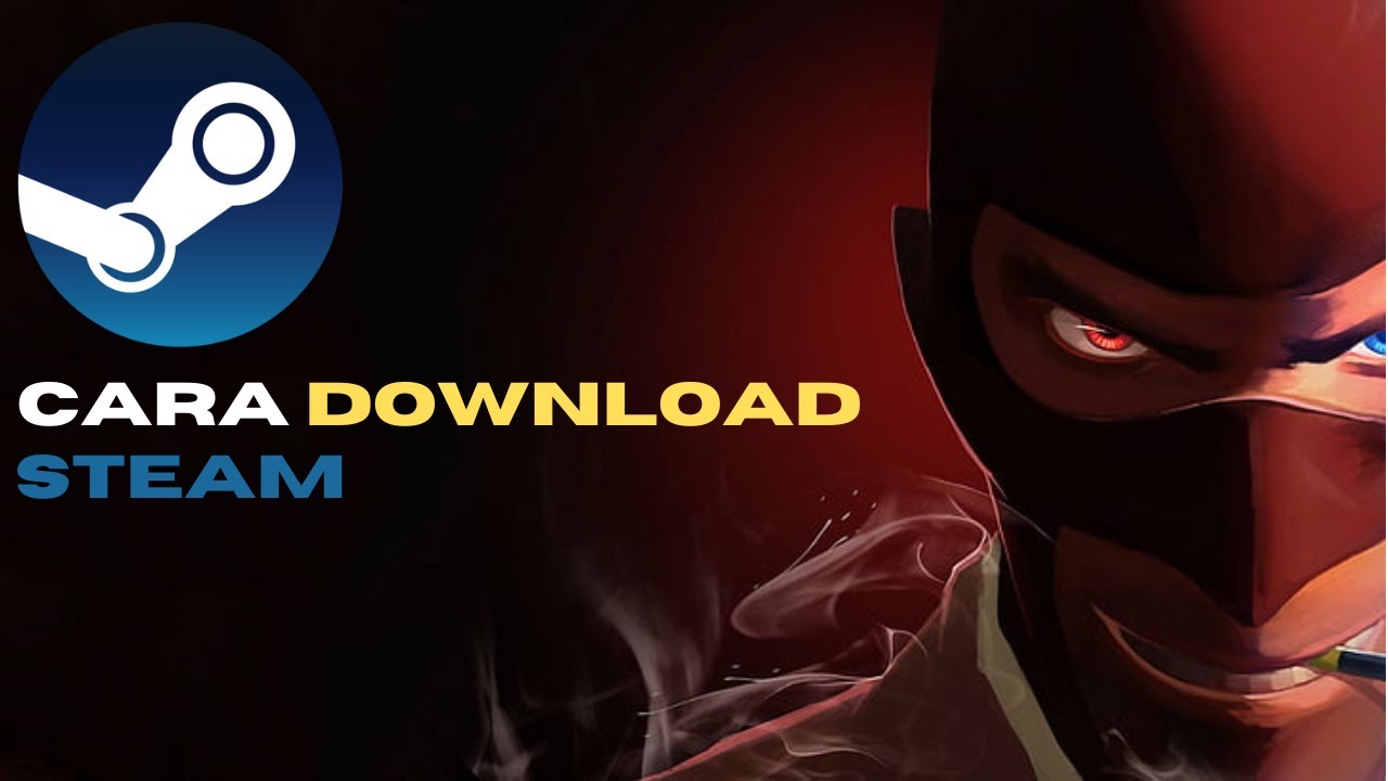 Ihsan Abrari Isha Putra_Cara Menginstal Steam di Windows 10 - YouTube