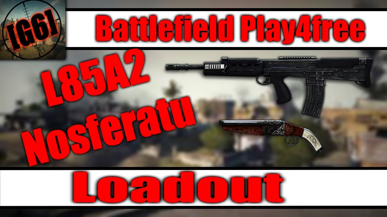 BFP4F- Loadout [L85A2] (Gameplay w/ Commentary) - YouTube