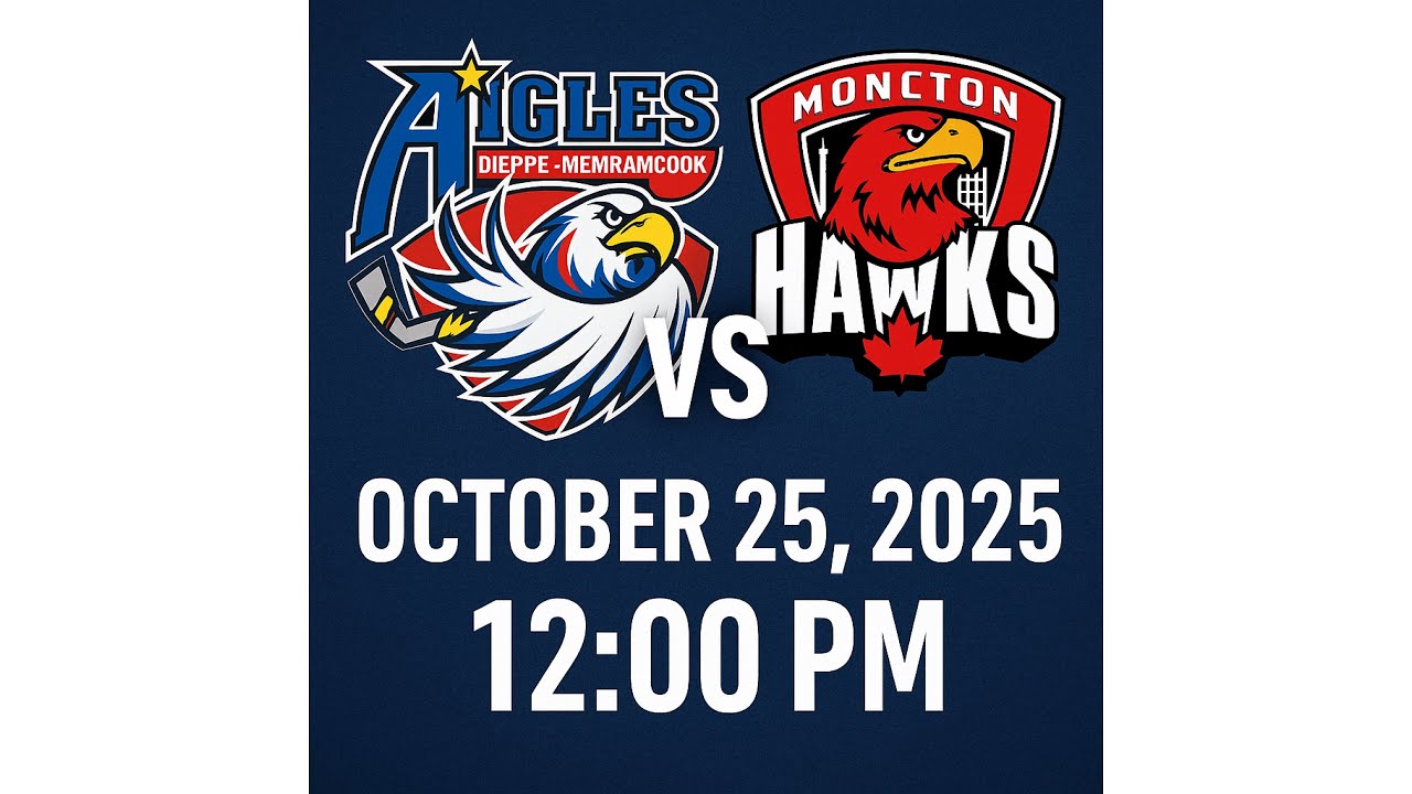 Moncton Hawks vs Dieppe Aigles (Cormier) - 25/10/2025 - YouTube
