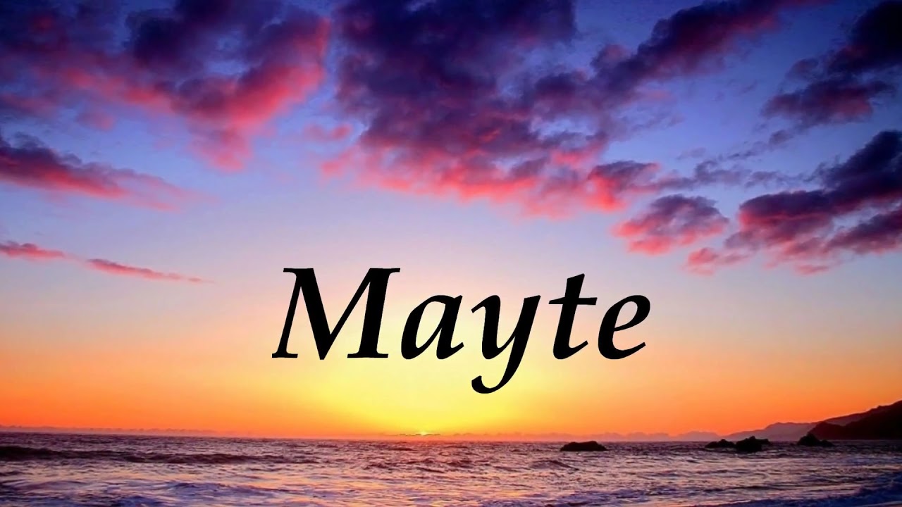 Mayte, significado y origen del nombre - YouTube